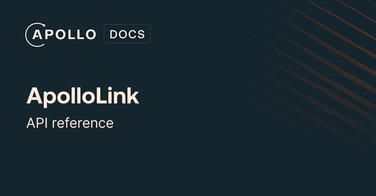 ApolloLink - Apollo GraphQL Docs